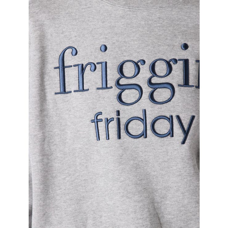 friggin Fridayスウェットプルオーバー[品番：MKSW0005336]｜GYDA（ジェイダ）のレディースファッション通販 ...